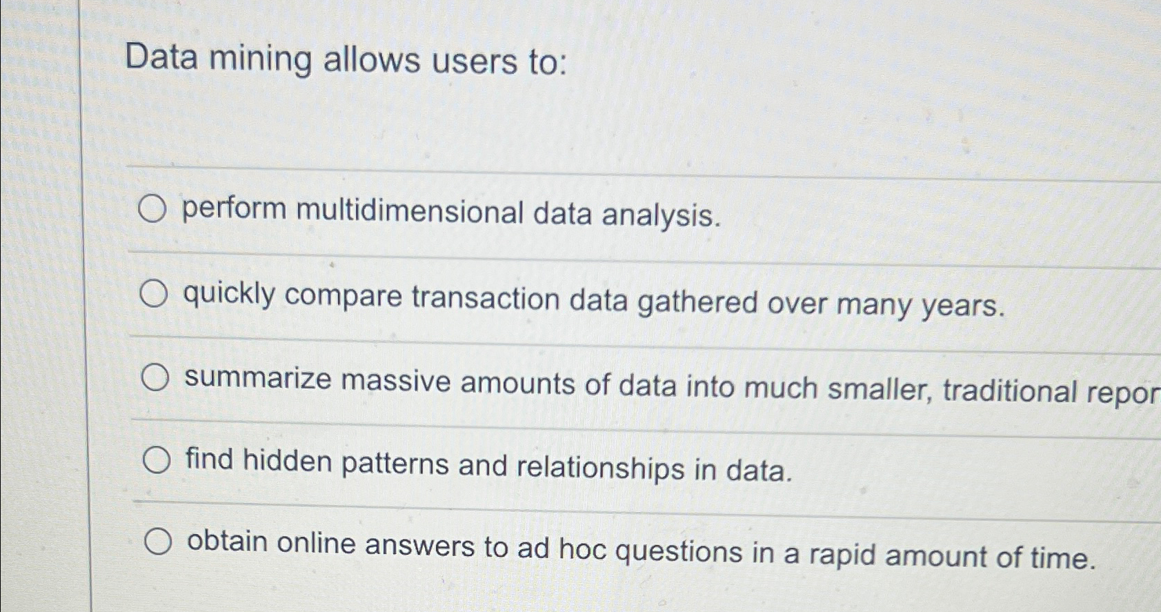 Solved Data mining allows users to:perform multidimensional | Chegg.com