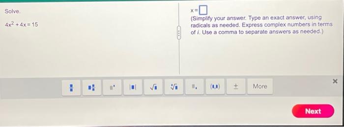 Solved Solve. 4x2+4x=15 x= (Simplify your answer. Type an | Chegg.com