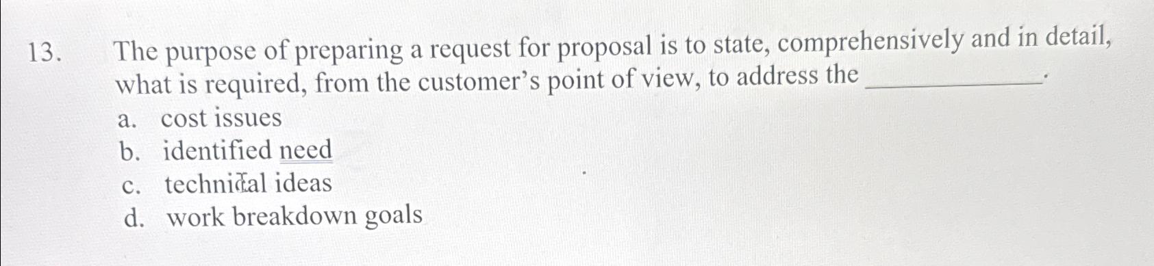 Solved The purpose of preparing a request for proposal is to | Chegg.com