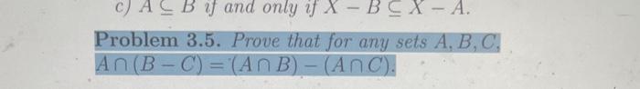 Solved Problem 3.5. Prove that for any sets A,B,C. | Chegg.com