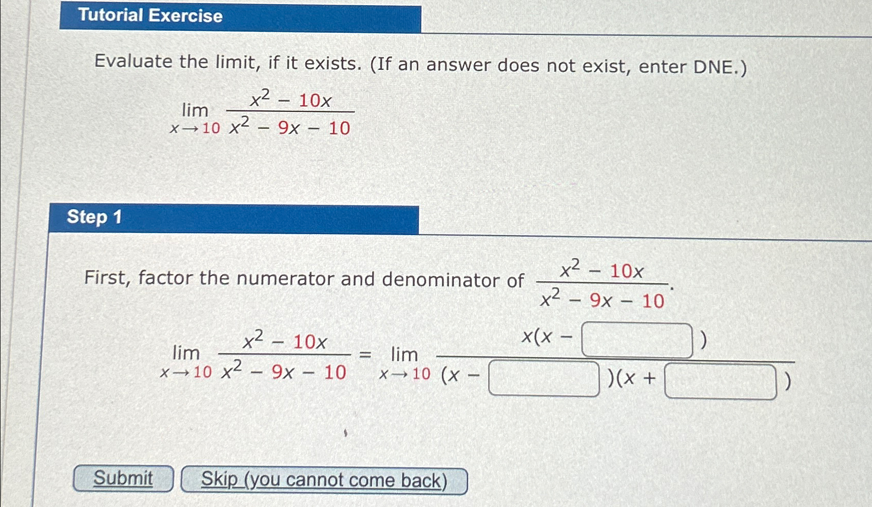 Solved Tutorial ExerciseEvaluate the limit, ﻿if it exists. | Chegg.com