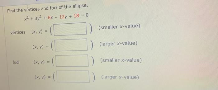 Solved Find the vertices and foci of the ellipse. x2 + 3y2 + | Chegg.com