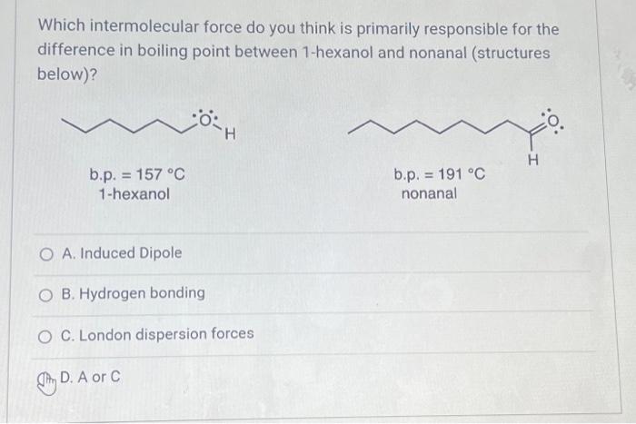 Solved Which intermolecular force do you think is primarily | Chegg.com
