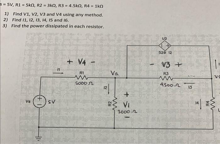 Solved s=5 V,R1=5kΩ,R2=3kΩ,R3=4.5kΩ,R4=1kΩ 1) Find V1,V2,v3 | Chegg.com