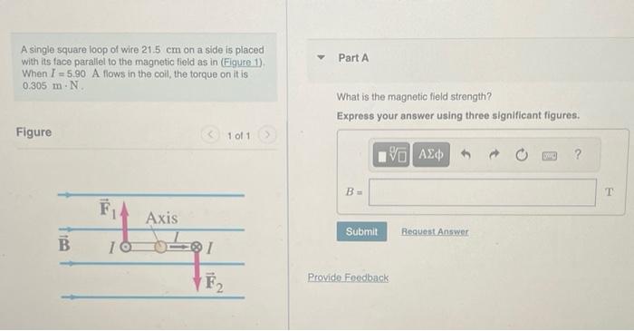 Solved A single square loop of wire 21.5 cm on a side is | Chegg.com