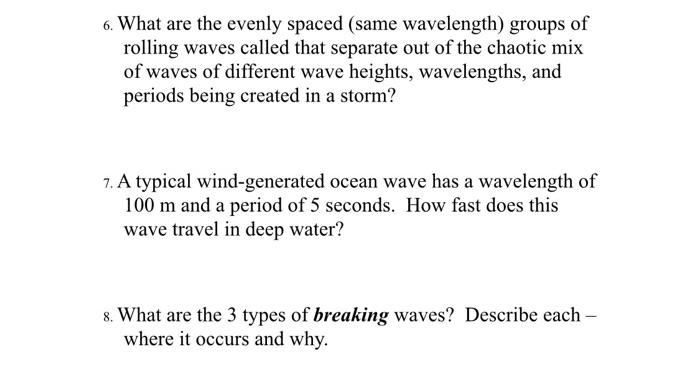 Solved 6. What are the evenly spaced (same wavelength) | Chegg.com