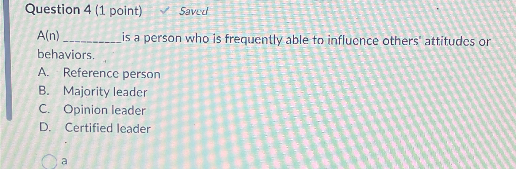 Solved Question 4 (1 ﻿point) ﻿SavedA(n) ﻿s a person who | Chegg.com