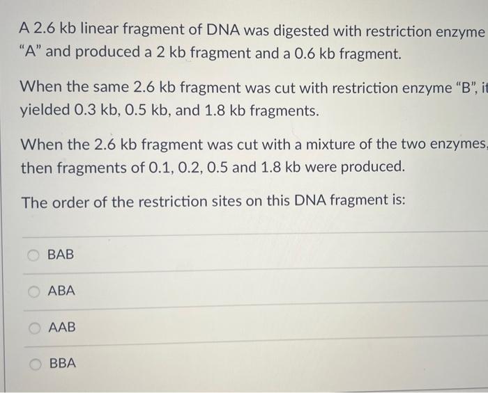 Solved A 2.6 kb linear fragment of DNA was digested with | Chegg.com