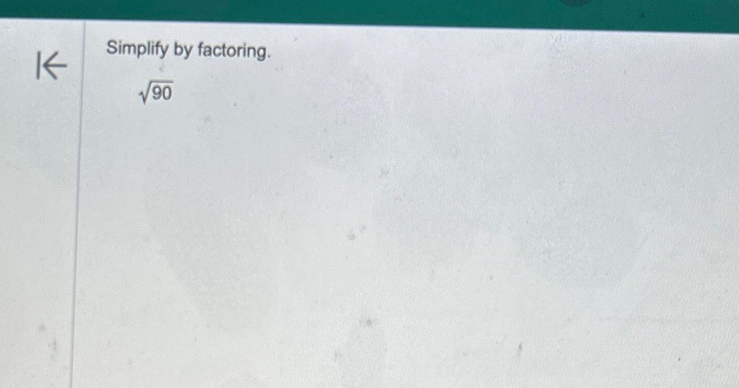 Solved Simplify by factoring.902 | Chegg.com