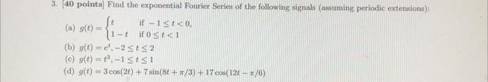 Solved 3. [40 points] Find the exponential Fourier Series of | Chegg.com