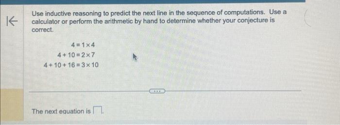 Solved Use inductive reasoning to predict the next line in | Chegg.com
