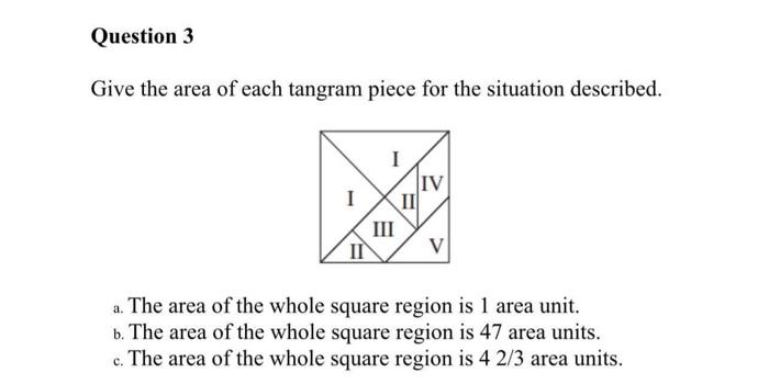 Solved Give the area of each tangram piece for the situation | Chegg.com