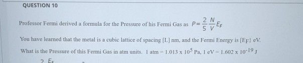Solved QUESTION 10 Professor Fermi derived a formula for the | Chegg.com