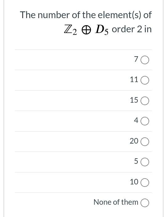 Solved The number of the element(s) of Z2 D5 order 2 in 70 | Chegg.com