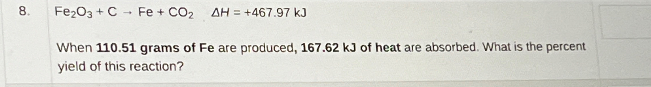 Fe2O3+C→Fe+CO2,ΔH=+467.97kJWhen 110.51 ﻿grams of Fe | Chegg.com
