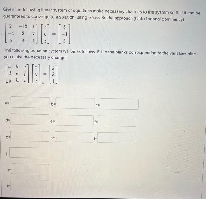 Solved Given the following linear system of equations make | Chegg.com