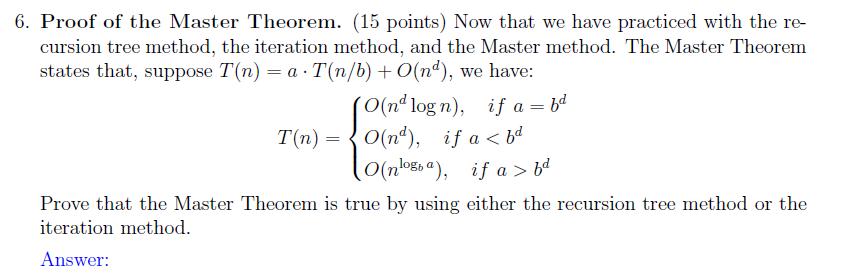 Solved Proof of the Master Theorem. (15 ﻿points) ﻿Now that | Chegg.com