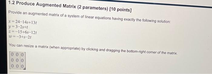 Solved Provide an augmented matrix of a system of linear | Chegg.com