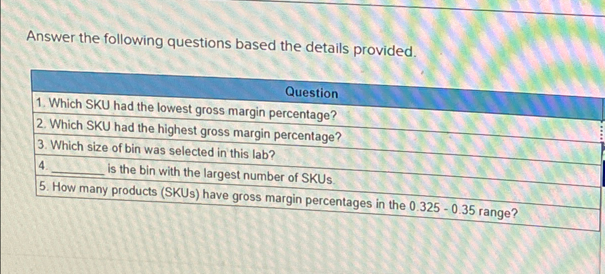 Solved Answer the following questions based the details | Chegg.com