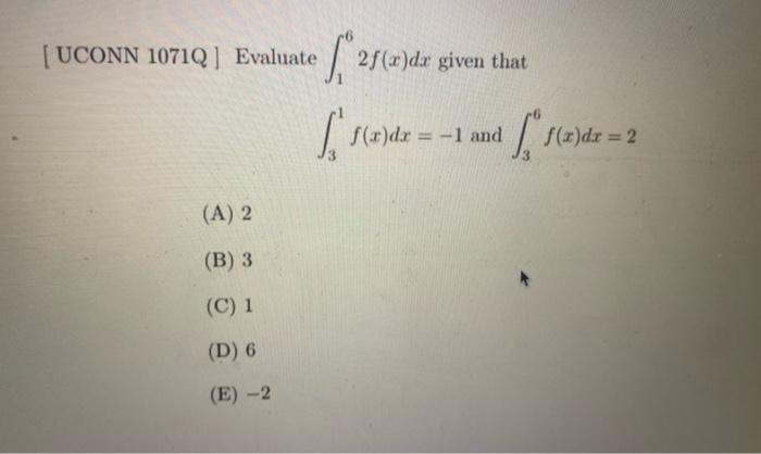 Solved [UCONN 1071Q] Evaluate ∫164f(x)dx given that | Chegg.com