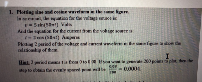 Solved 1. Plotting sine and cosine waveform in the same | Chegg.com