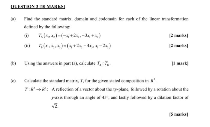 Solved QUESTION 3 [10 MARKSI (a) Find the standard matrix, | Chegg.com