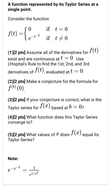 Solved A function represented by its Taylor Series at a | Chegg.com