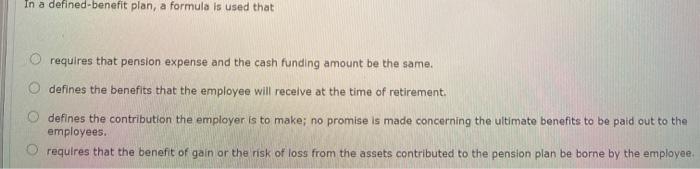 Solved In a defined-benefit plan, a formula is used that | Chegg.com