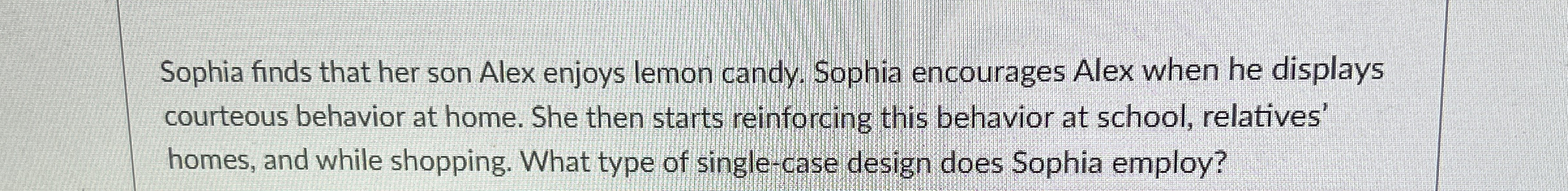 Solved Sophia finds that her son Alex enjoys lemon candy. | Chegg.com
