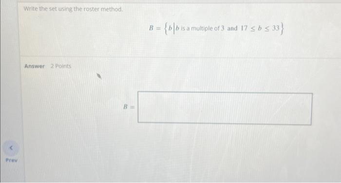 Solved Write the set using the roster method. B={b∣b is a | Chegg.com
