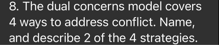8. The dual concerns model covers 4 ways to address | Chegg.com