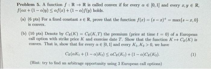 Problem 5. A function f:R→R is called convex if for | Chegg.com