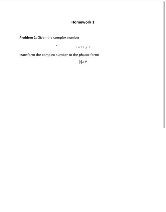 Solved Problem 1: Given the complex number z=2+j+2 transform | Chegg.com