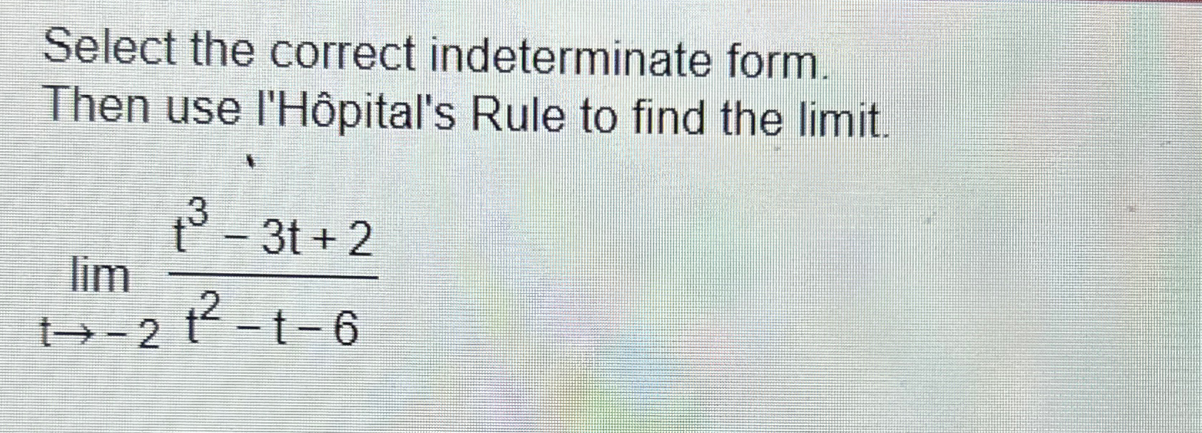 Solved Select the correct indeterminate form. Then use | Chegg.com