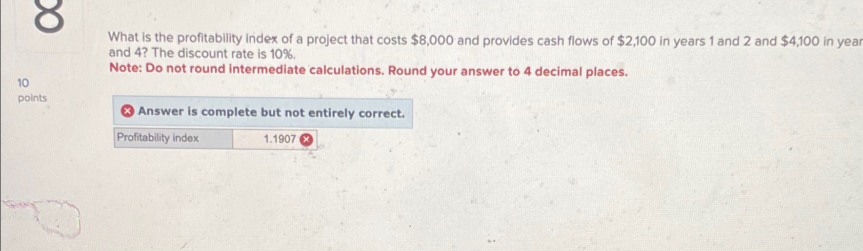 Solved What is the profitability index of a project that | Chegg.com