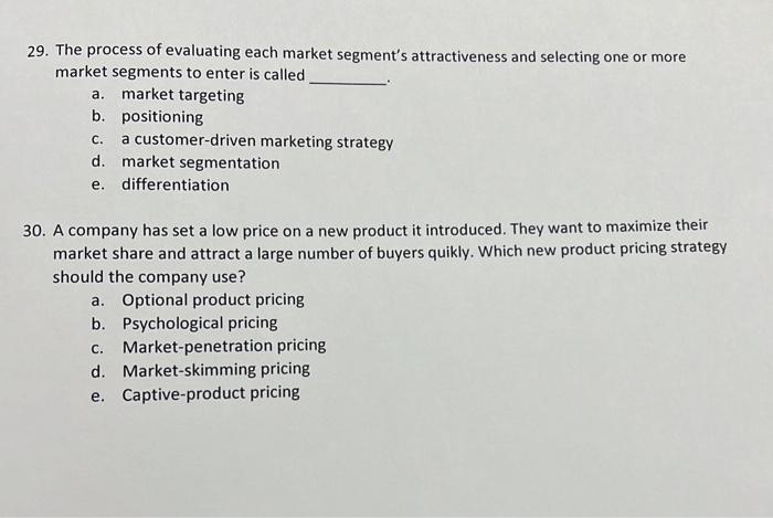 Solved 29. The process of evaluating each market segment's | Chegg.com