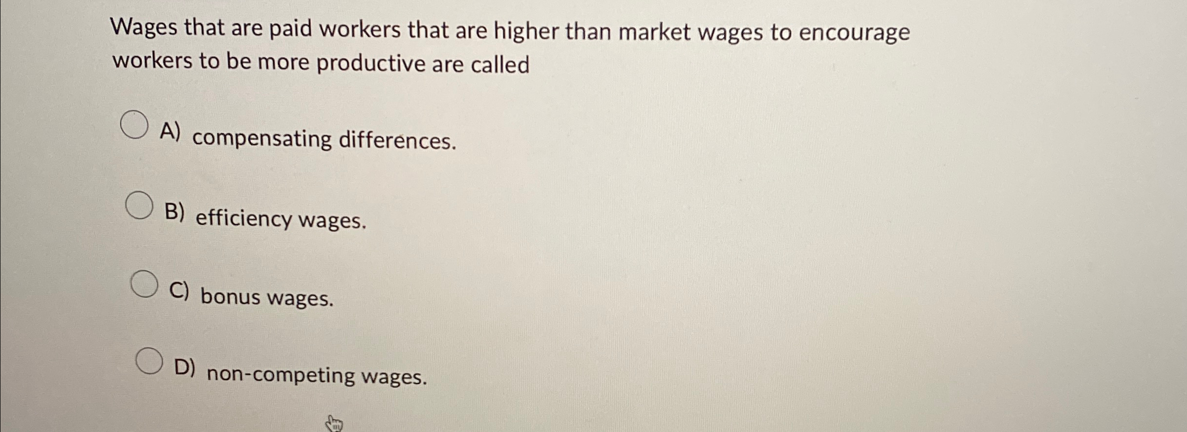 Solved Wages that are paid workers that are higher than | Chegg.com