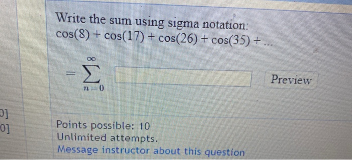 Solved Write the sum using sigma notation: cos(8) + cos(17) | Chegg.com