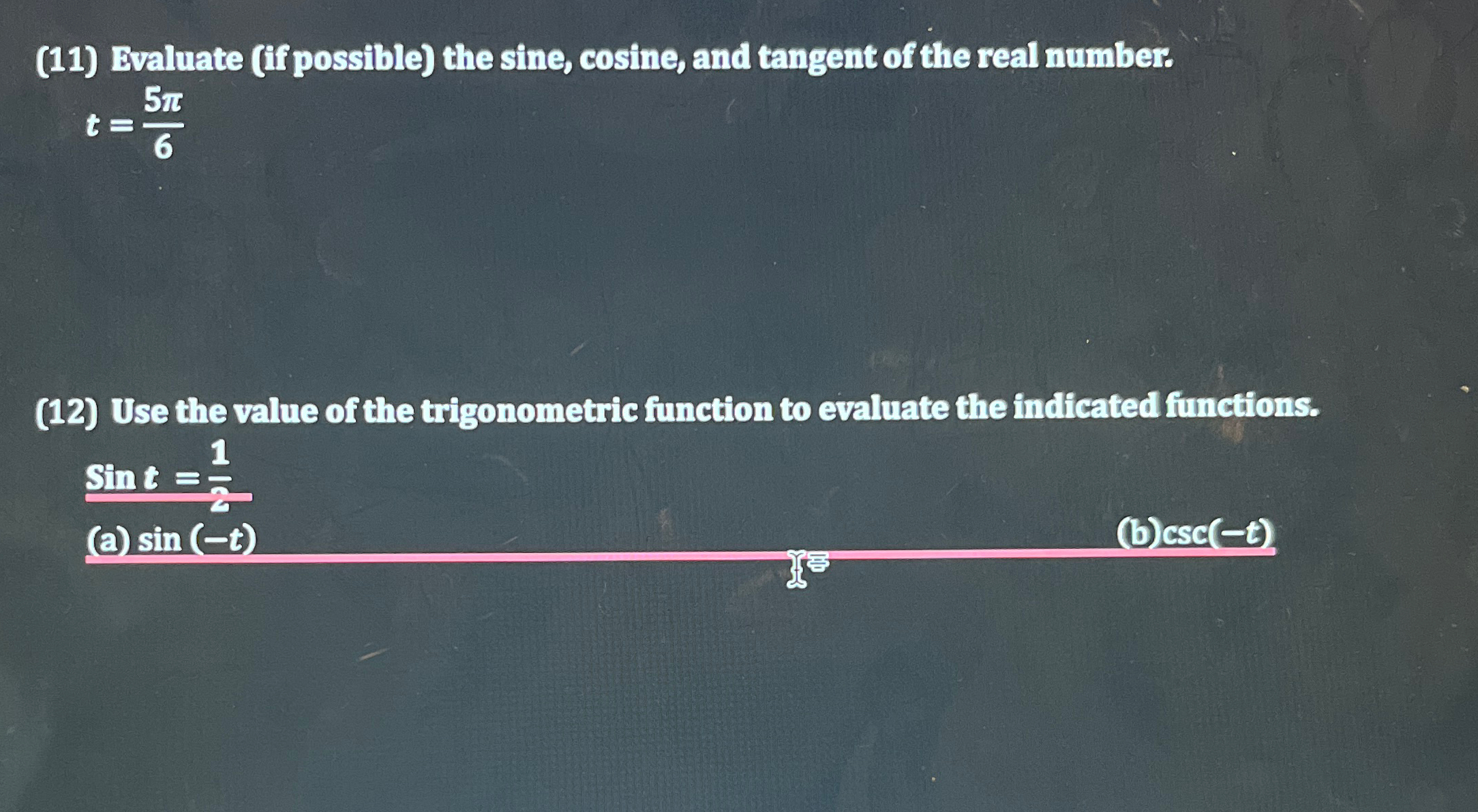 Solved (11) ﻿Bvaluate (if possible) ﻿the sine, ﻿cosine, and | Chegg.com
