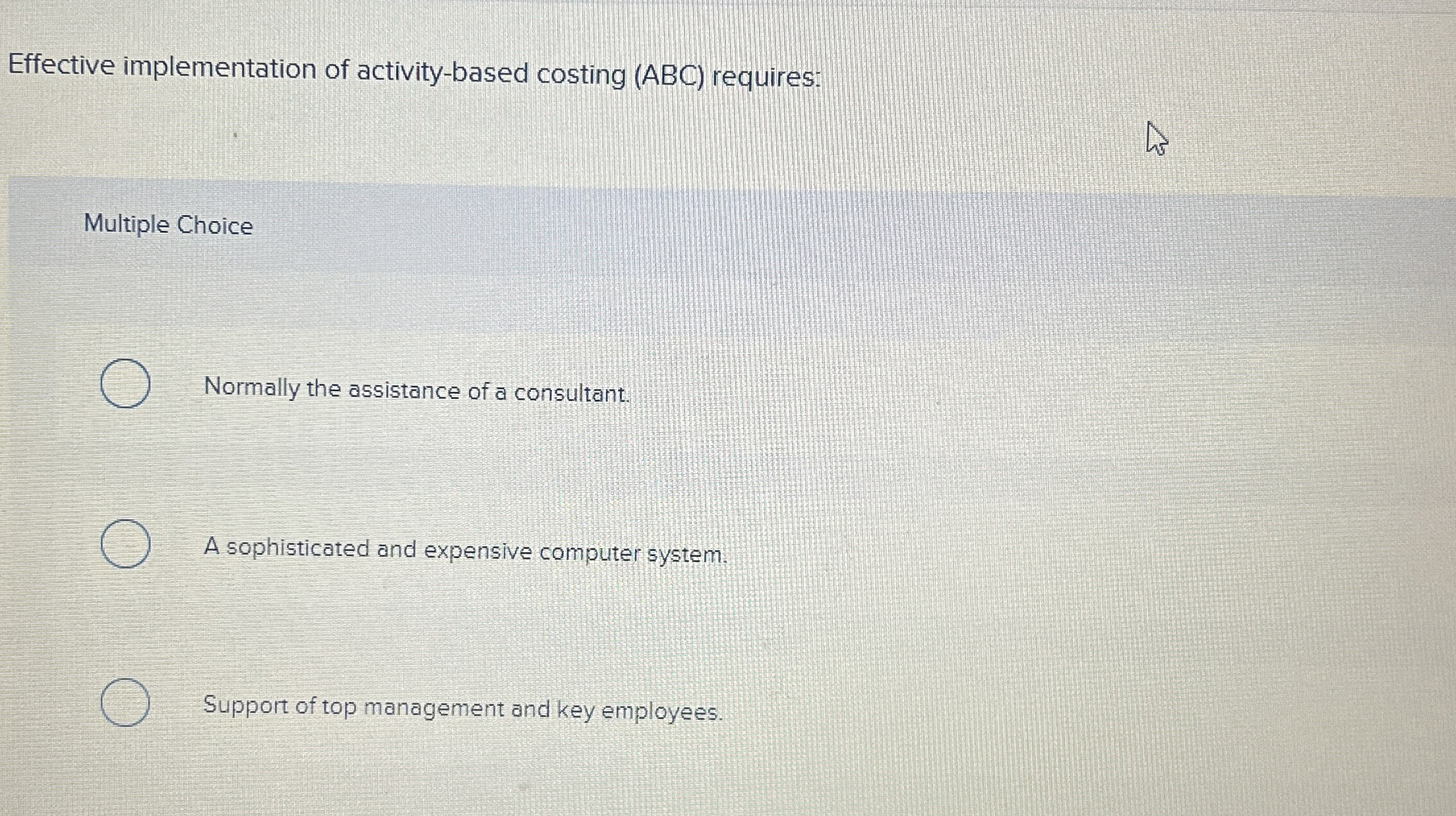 Solved Effective implementation of activity-based costing ( | Chegg.com
