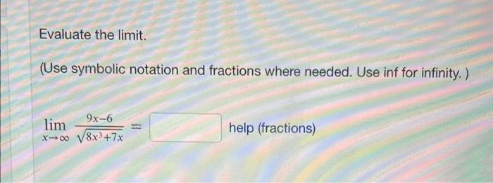 Solved Evaluate the limit. (Use symbolic notation and | Chegg.com