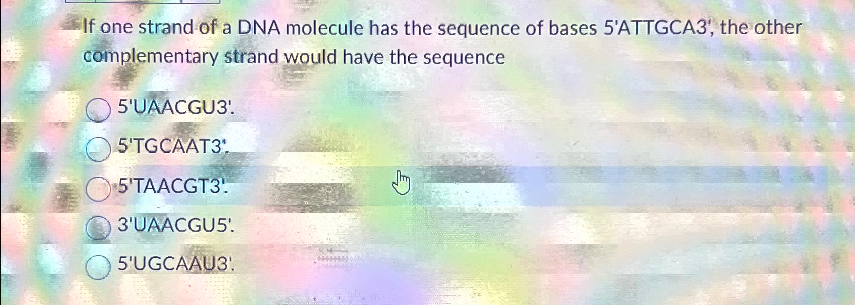 Solved If one strand of a DNA molecule has the sequence of | Chegg.com