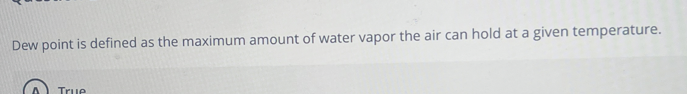 Solved Dew point is defined as the maximum amount of water | Chegg.com