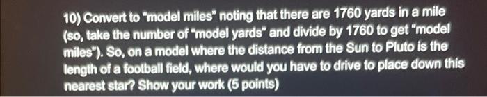 Solved 10) Convert to "model miles" noting that there are | Chegg.com