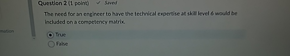 Solved Question 2 (1 ﻿point)SavedThe need for an engineer to | Chegg.com