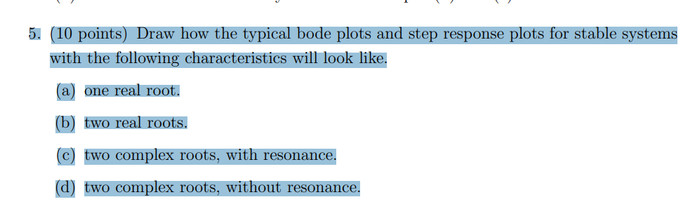Solved (10 ﻿points) ﻿Draw how the typical bode plots and | Chegg.com
