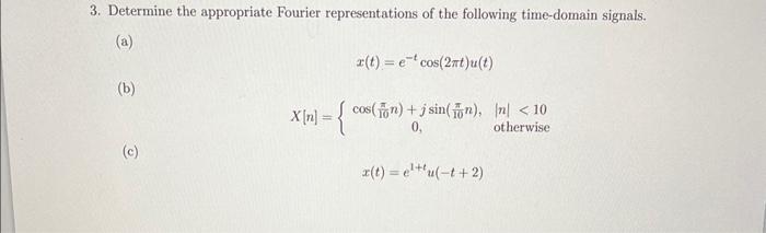 Solved 3. Determine the appropriate Fourier representations | Chegg.com