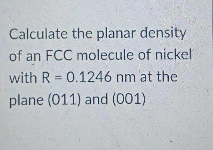 Solved CALCULATE THE LINEAR DENSITY OF AN FCC MOLECULE OF | Chegg.com