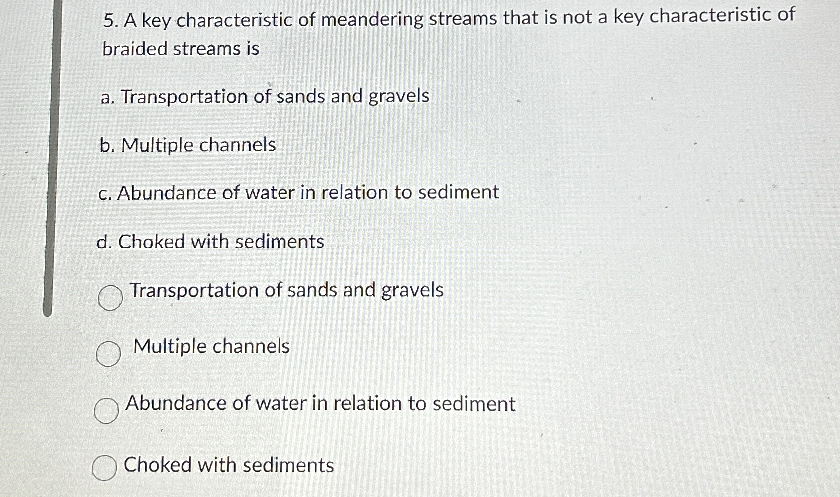 Solved A key characteristic of meandering streams that is | Chegg.com