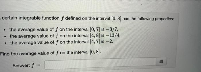 Solved certain integrable function f defined on the interval | Chegg.com